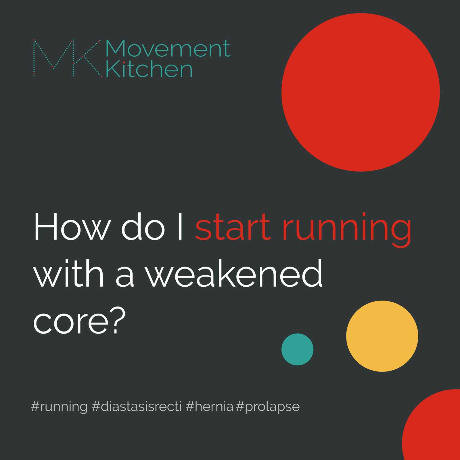Taking Up Running with A Weakened Core | Movement Kitchen